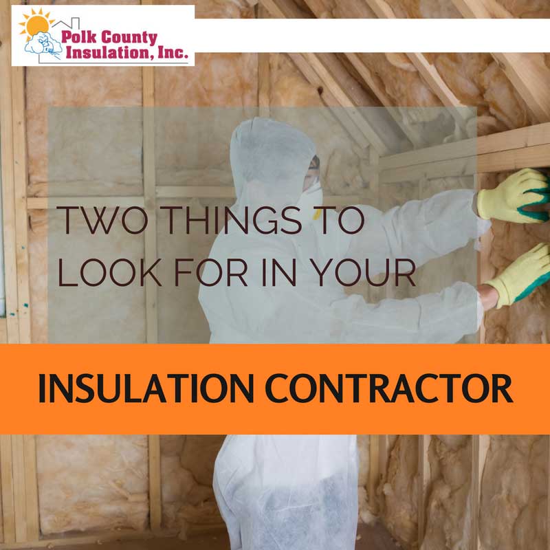 Two Things to Look for in Your Insulation Contractor | Polk County ...